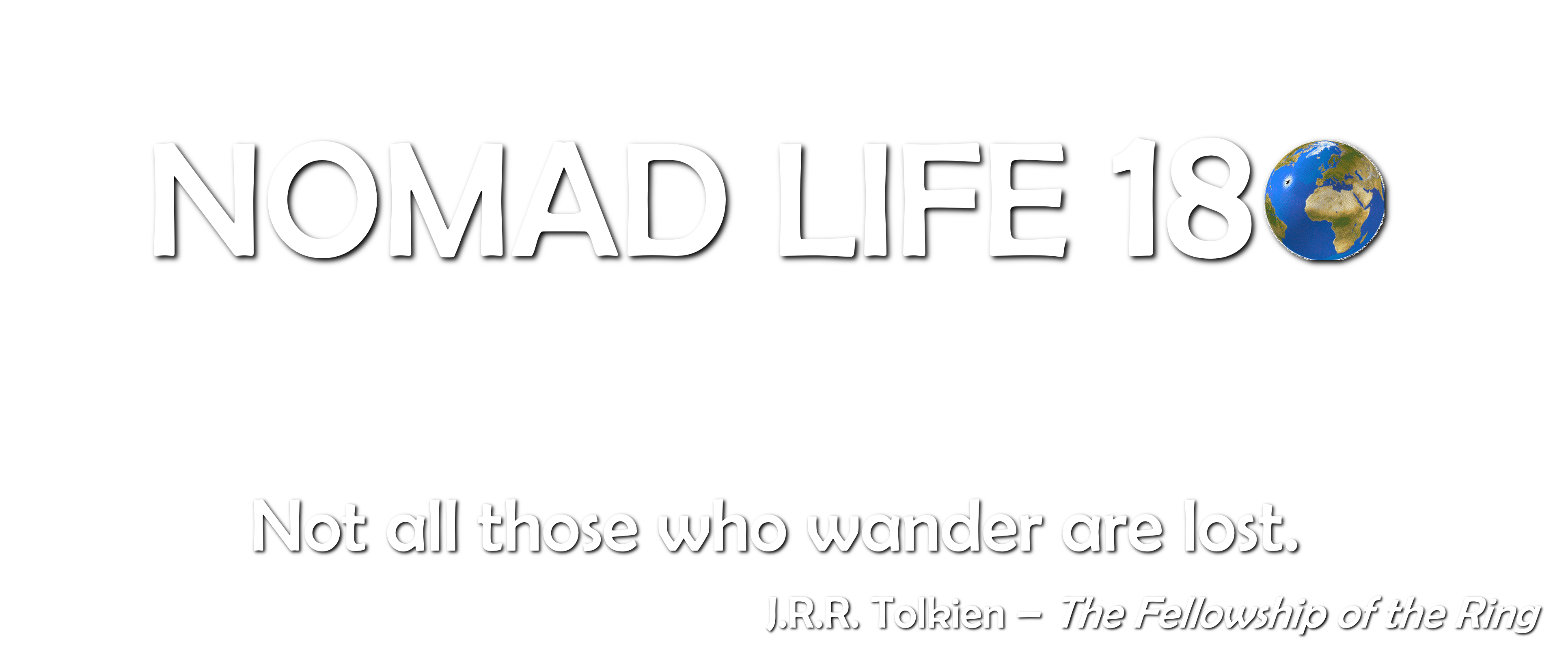 Nomad Life 180 Not All Those Who Wander Are Lost nomad-life-180-not-all-those-who-wander-are-lost
